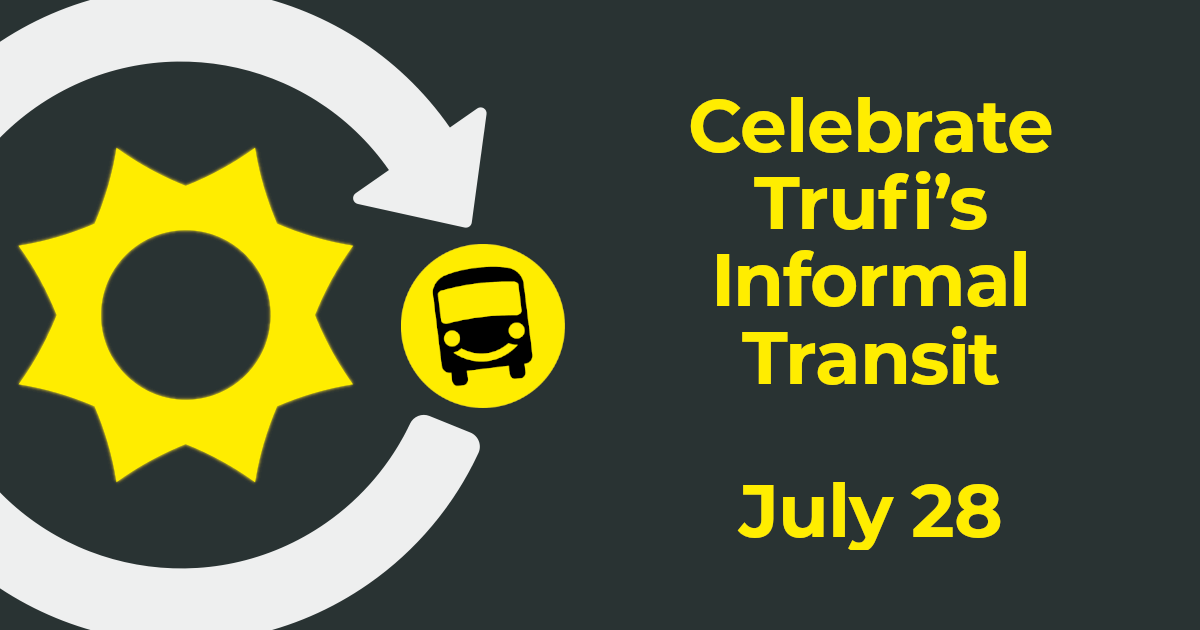 Celebrate Trufi’s Informal Transit (Birthday?) With Us - Trufi Association